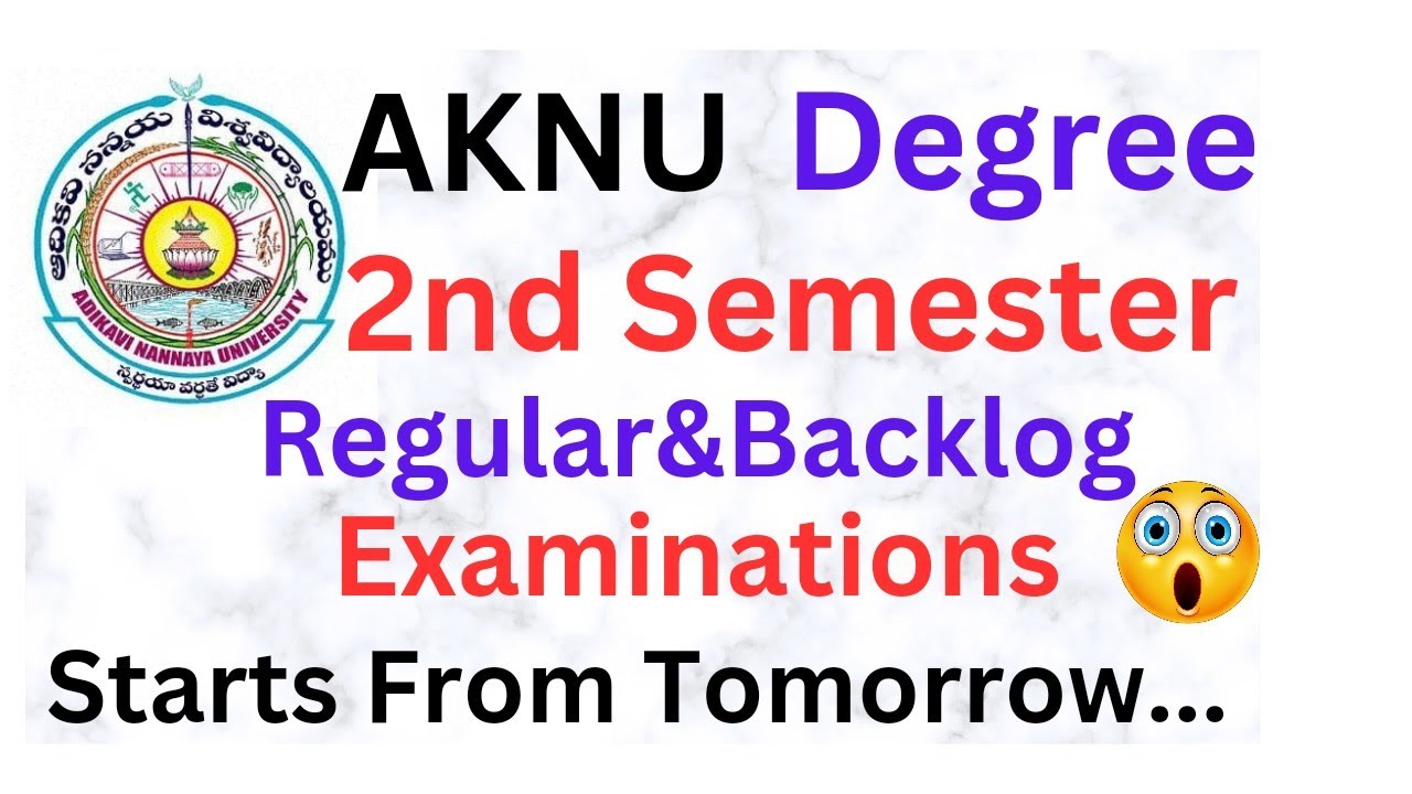 AKNU Degree 2nd Semester Regular&Backlog Exams Starts From Tomorrow ...