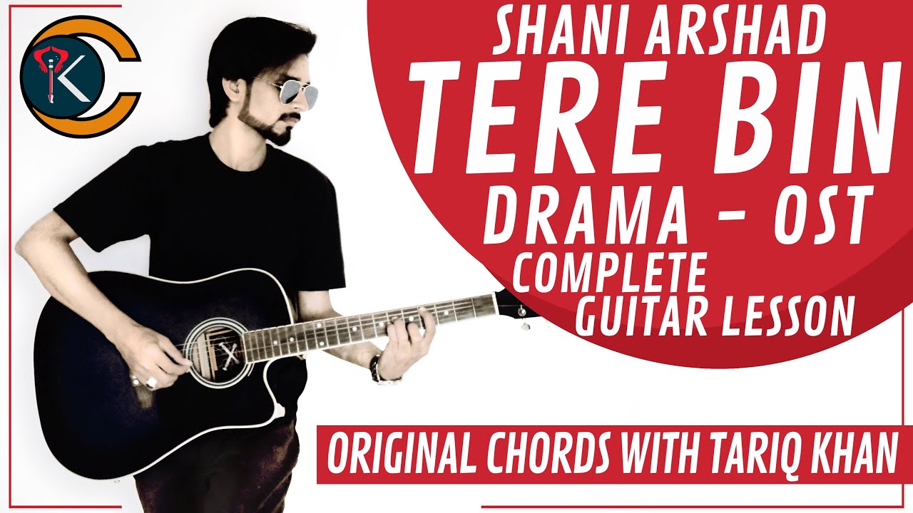 Tere Bin - OST | Shani Arshad | Geo TV | Complete Guitar Lesson ...