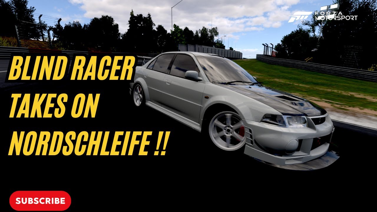 Blind Racer Takes On The Nordschleife - Mitsubishi Evo 6 - Forza ...