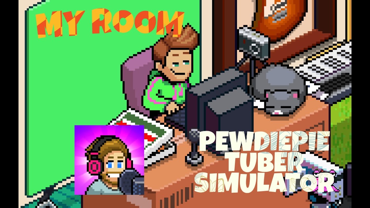 MY ROOM - PEWDIEPIE TUBER SIMULATOR #1 - YouTube