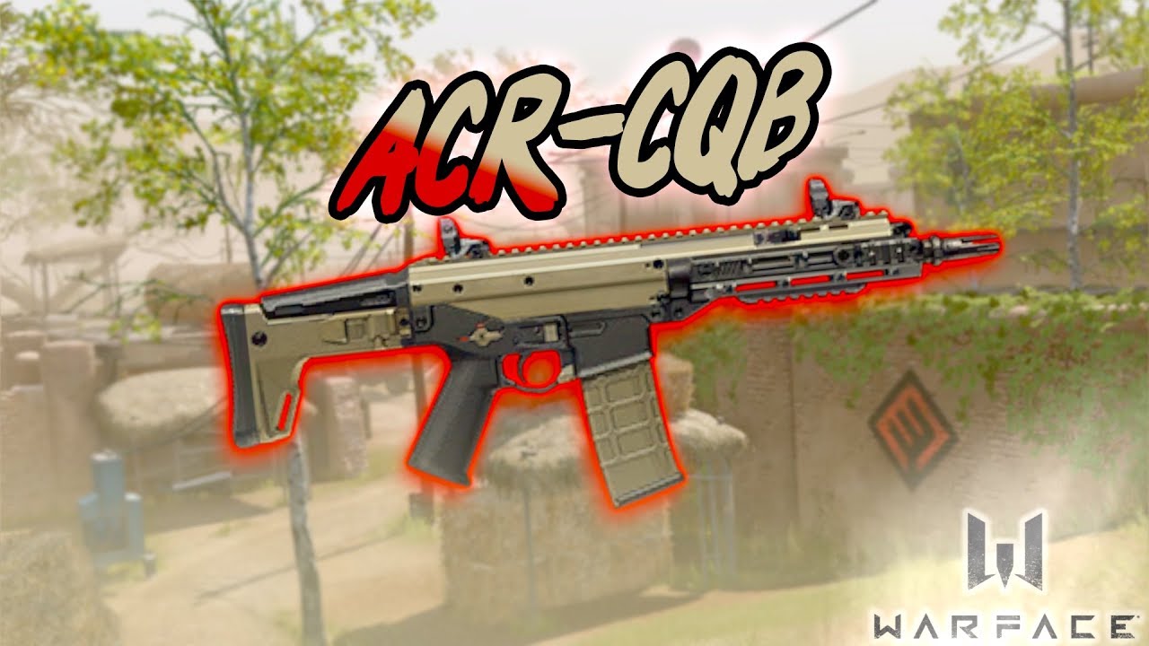 [Warface FR] La ruée vers le skill : ACR CQB - YouTube