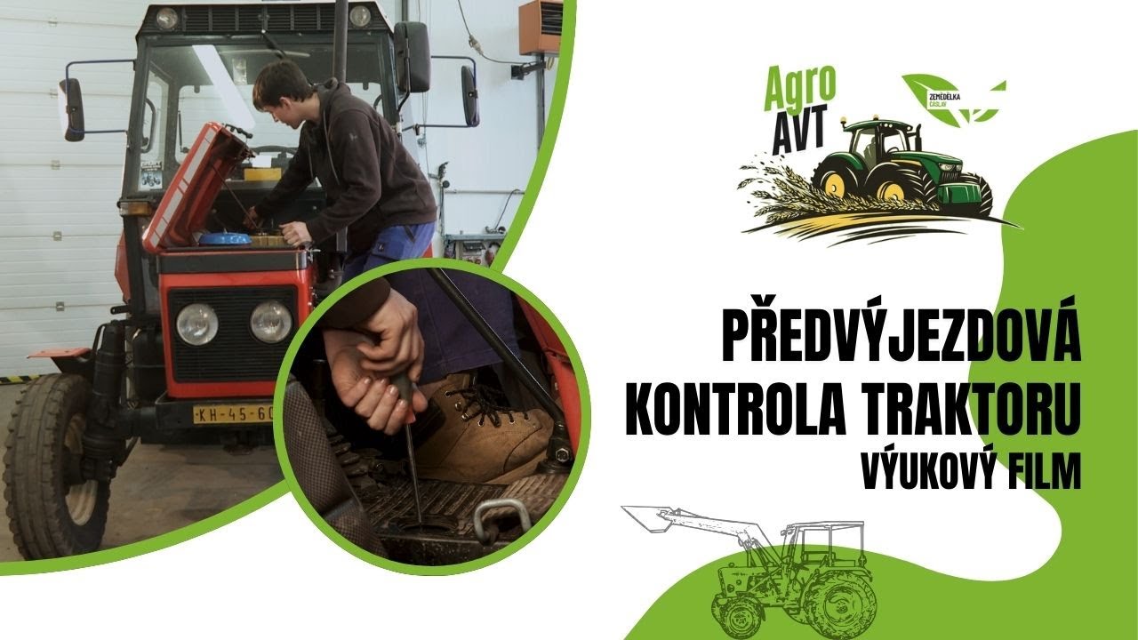 SZeŠ Čáslav Agro AVT 🌾 | Předvýjezdová kontrola traktoru 🚜 | VÝUKOVÝ ...