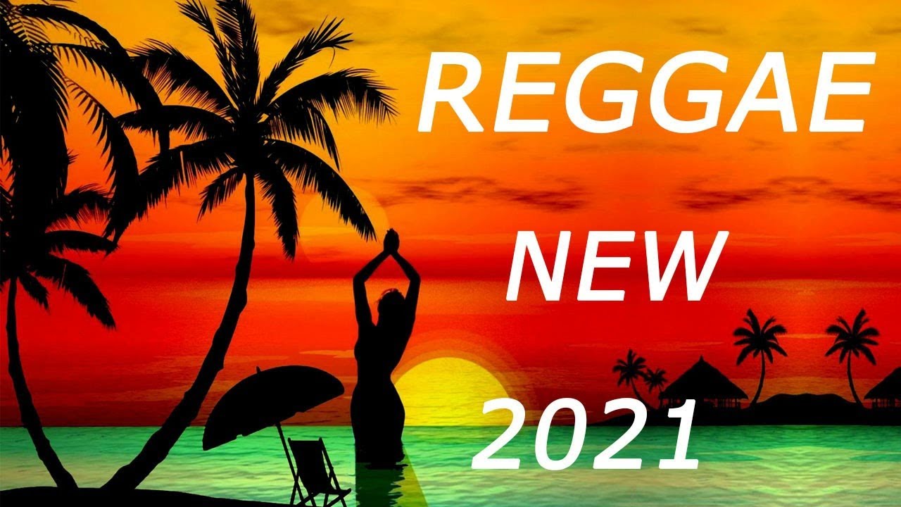 NEW REGGAE SONGS 2021 | REGGAE MIX SONGS | RELAXING REGGAE NONSTOP ...