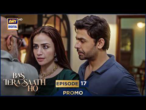 Bas Tera Saath Ho Episode 17 | Promo | Tomorrow at 8:00 PM | ARY Digital