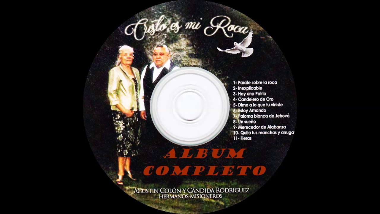 AGUSTIN COLON (CRISTO ES MI ROCA) ALBUM COMPLETO - YouTube
