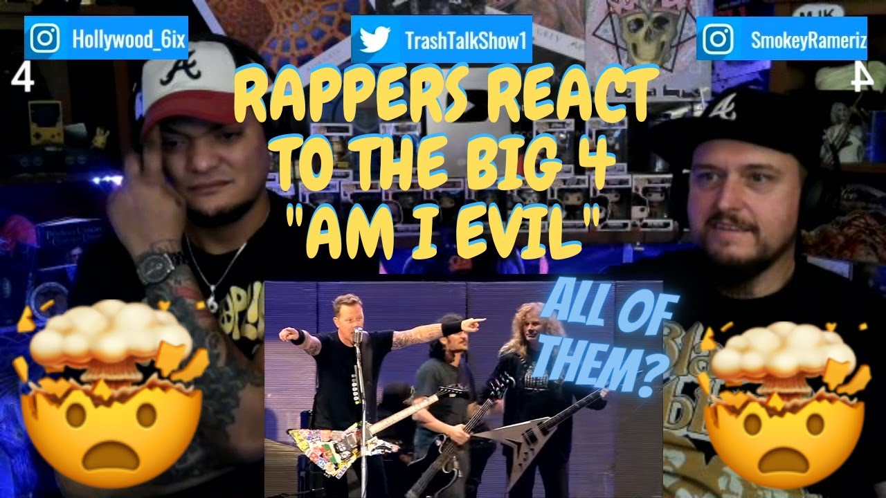 Rappers React To The Big 4 "Am I Evil"!!! - YouTube