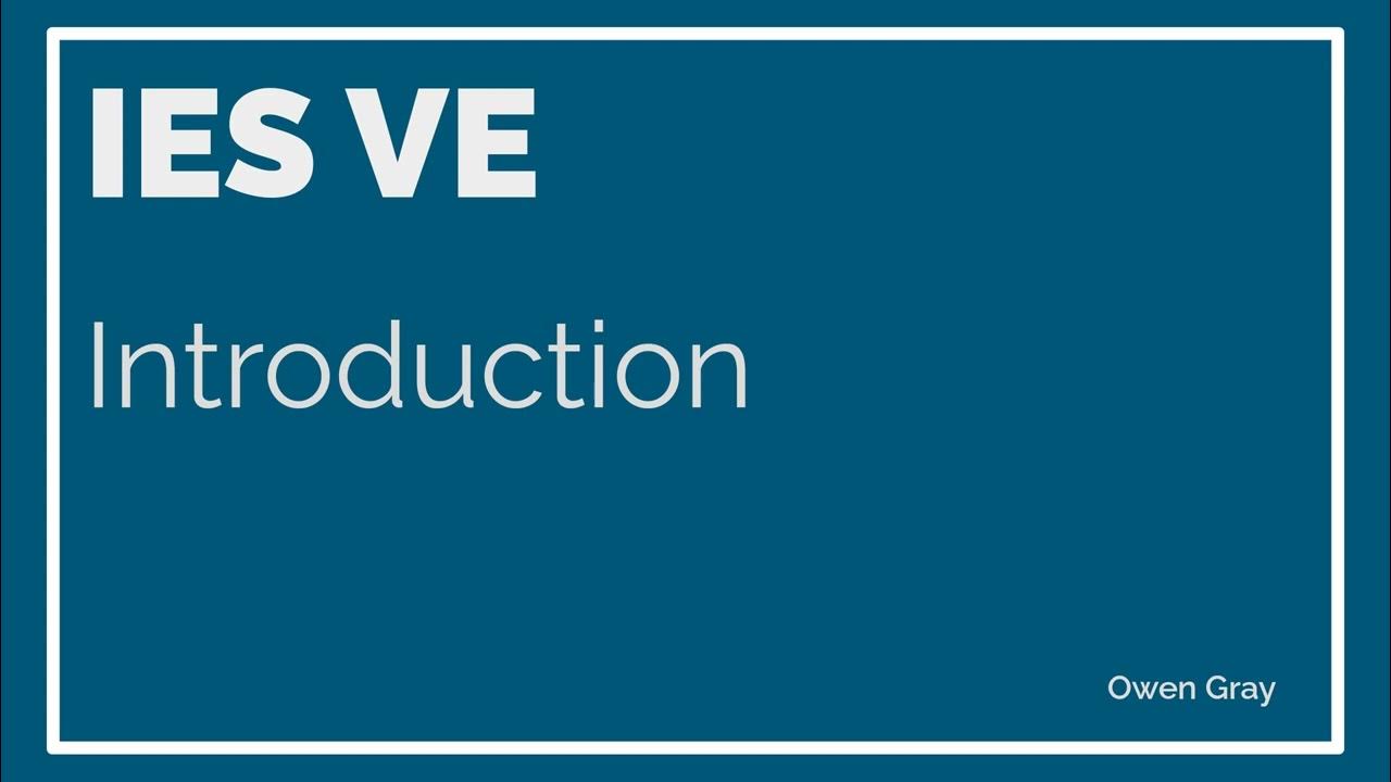 IES VE Tutorials - Episode 0 - Introduction to the playlist - YouTube