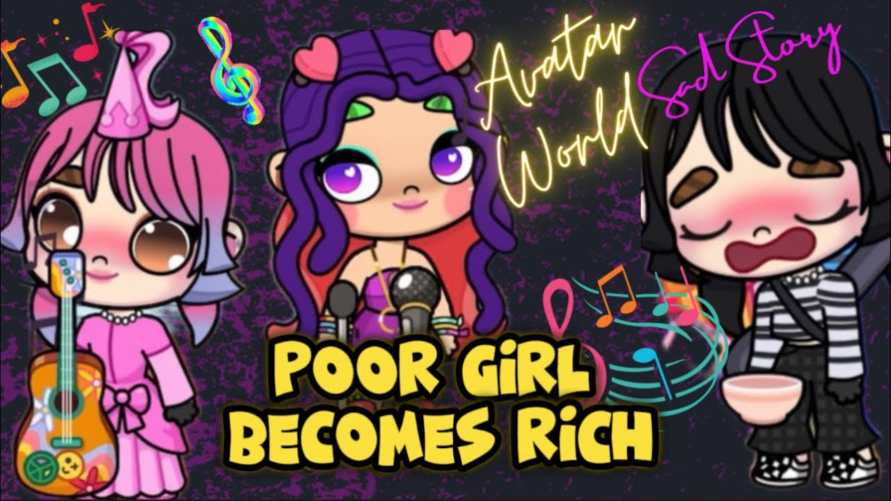 Avatar Poor Girl Becomes Rich | Avatar World Secrets | Sad Story | Toca ...