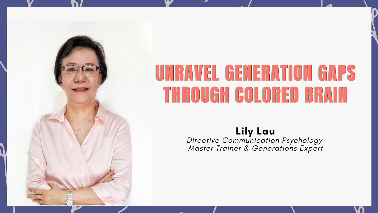 Unravel Generation Gaps through Colored Brain with Lily Lau and Johan ...