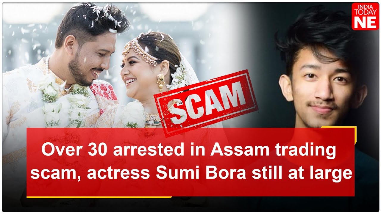 Over 30 arrested in Assam trading scam, actress Sumi Bora still at ...