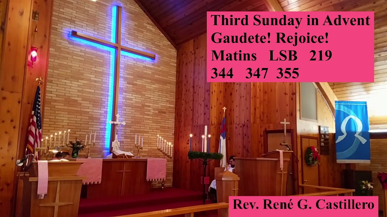 Matins for the Third Sunday in Advent from Immanuel Lutheran, Sheridan ...