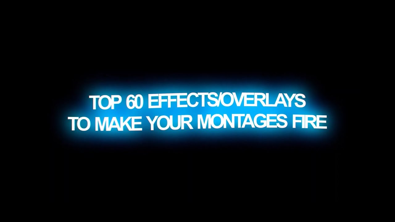 TOP 60 *BEST* EFFECTS/OVERLAYS for YOUR FORTNITE MONTAGE (NO PLUGINS ...