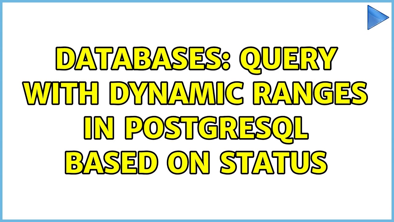 Databases Query With Dynamic Ranges In Postgresql Based On Status Youtube 7721