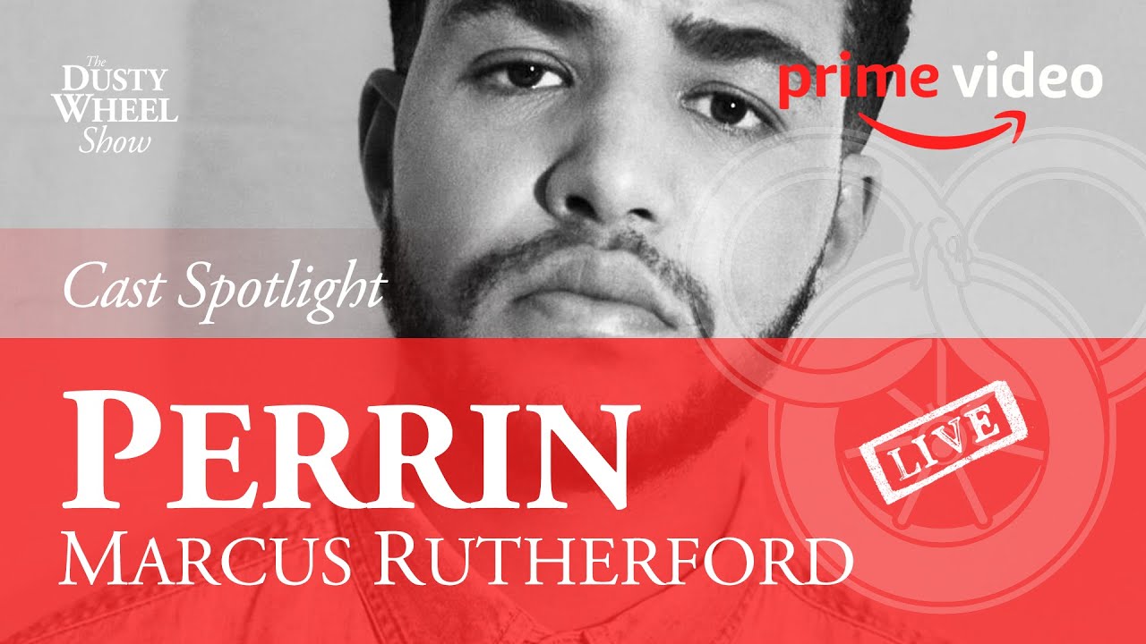 Becoming Perrin Aybara: Marcus Rutherford - A LIVE Wheel of Time Cast ...