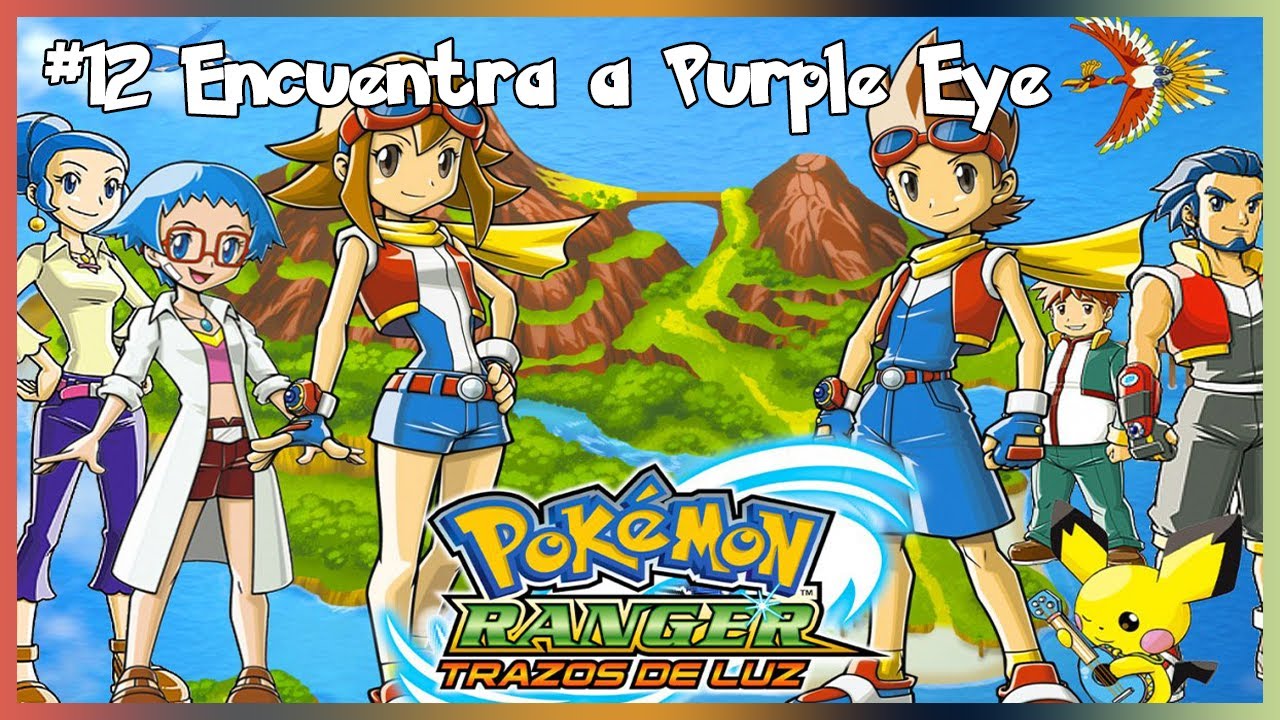 Pokémon Ranger: Trazos de Luz #12 Misión 12: Encuentra a Purple Eye ...