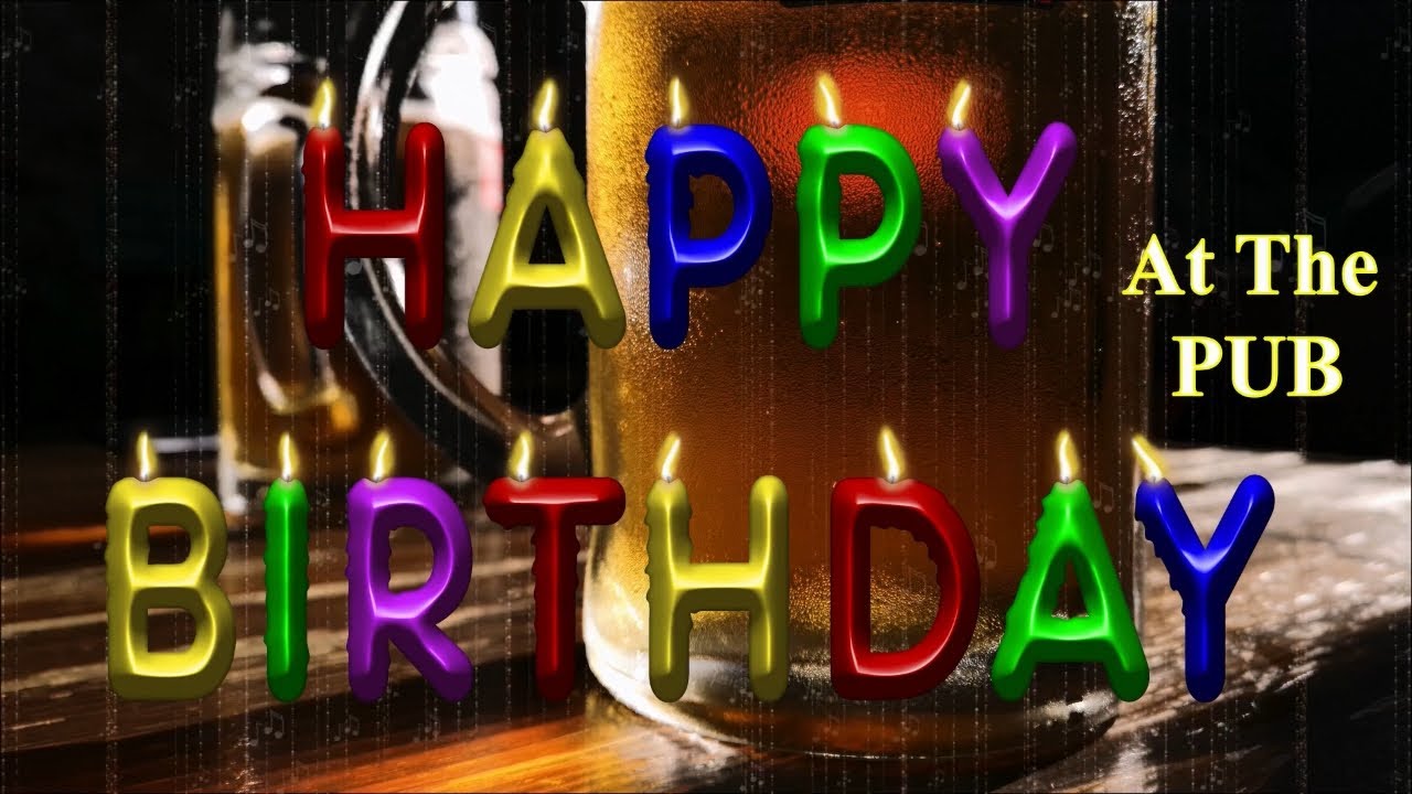 Happy Birthday at the PUB – Birthday Celebration Music – Birthday Song ...
