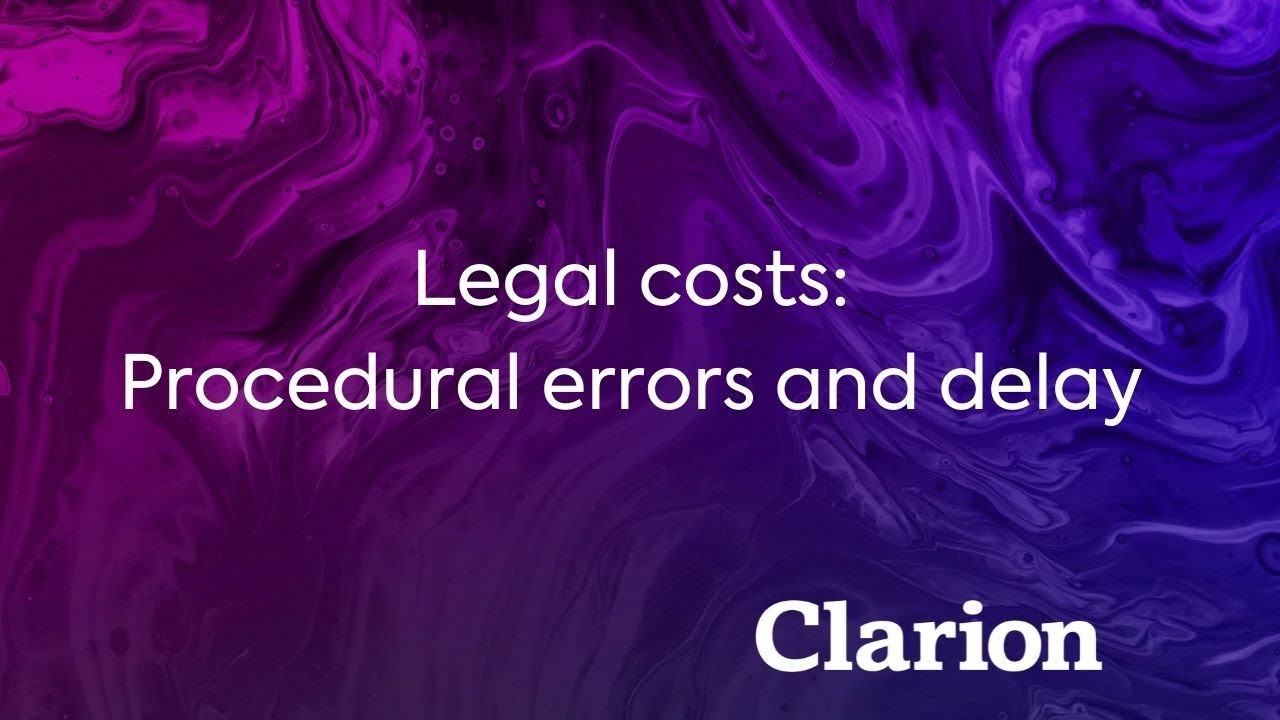 Legal costs: Procedural errors and delay - YouTube