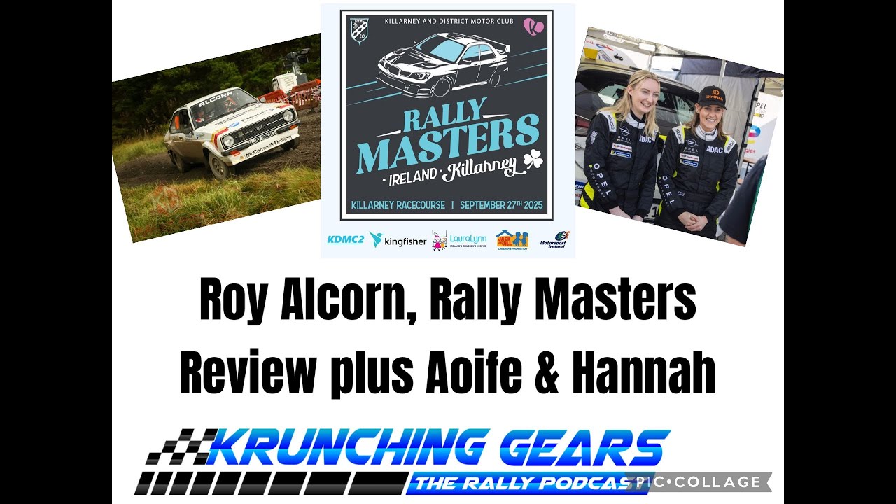 Roy Alcorn, Rally Masters Killarney Review plus Aoife Raftery & Hannah ...