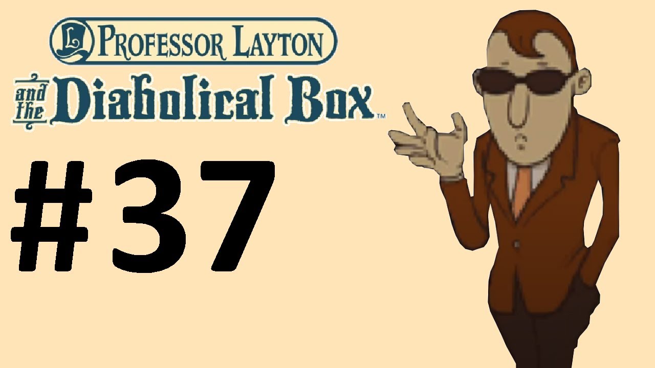 Let's Play Professor Layton & the Diabolical Box #37 [Blind] - YouTube