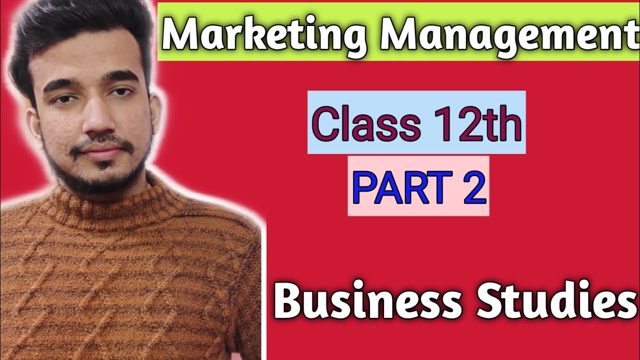 Class +2 || Business Studies (Part B) || Marketing Management || Part 2 ...