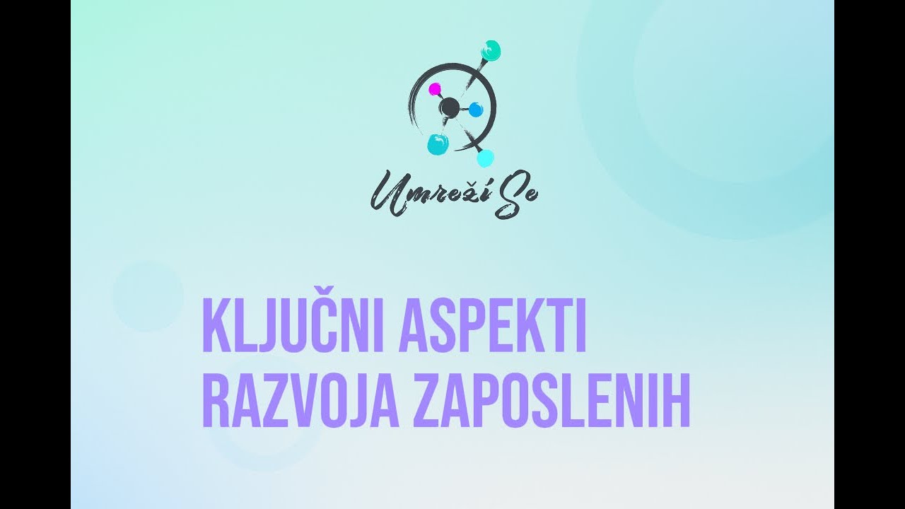 2 1 Ključni aspekti razvoja zaposlenih - YouTube