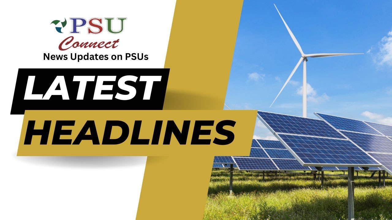 Latest News by PSU Connect Media |PSU News|Ministry News|Bank News|PSU ...