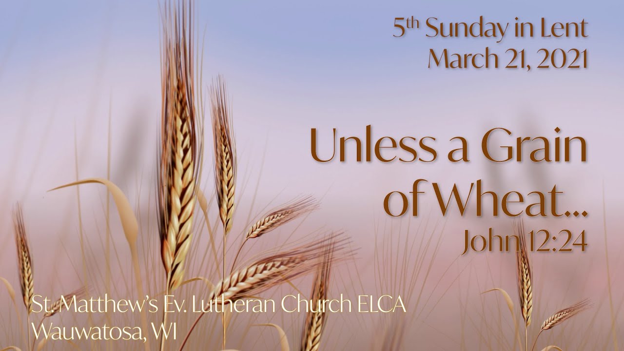 5th Sunday in Lent, March 21, 2021 [5B] On-Line Worship - YouTube