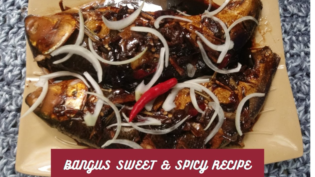 BANGUS SWEET & SPICY recipe - YouTube