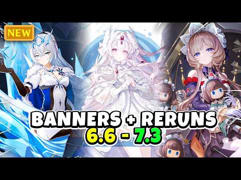 JUST UPDATED! 6.6 - 7.3 BANNERS & RERUNS! - Genshin Impact