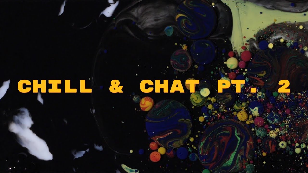 Chill & chat - YouTube
