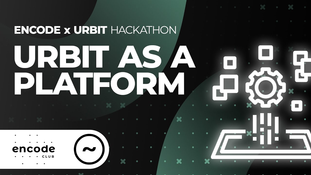 Encode x Urbit Hackathon: Urbit as a Platform - YouTube
