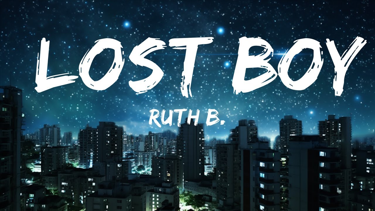 Ruth B. - Lost Boy (Lyrics) | 30mins - Feeling your music - YouTube
