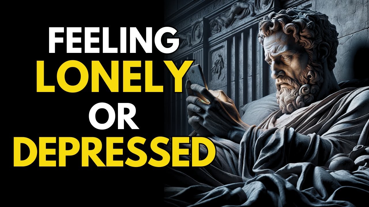 8 Stoic Remedies For Feeling Lonely Or Depressed | STOICISM - YouTube