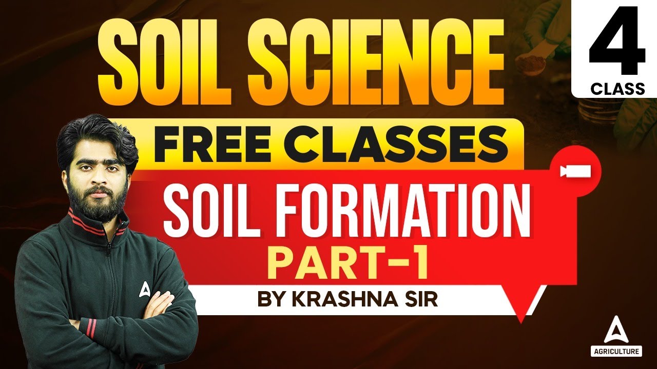 SOIL FORMATION | PART 1 | FREE SOIL SCIENCE CLASSES | BY KRASHNA SIR ...