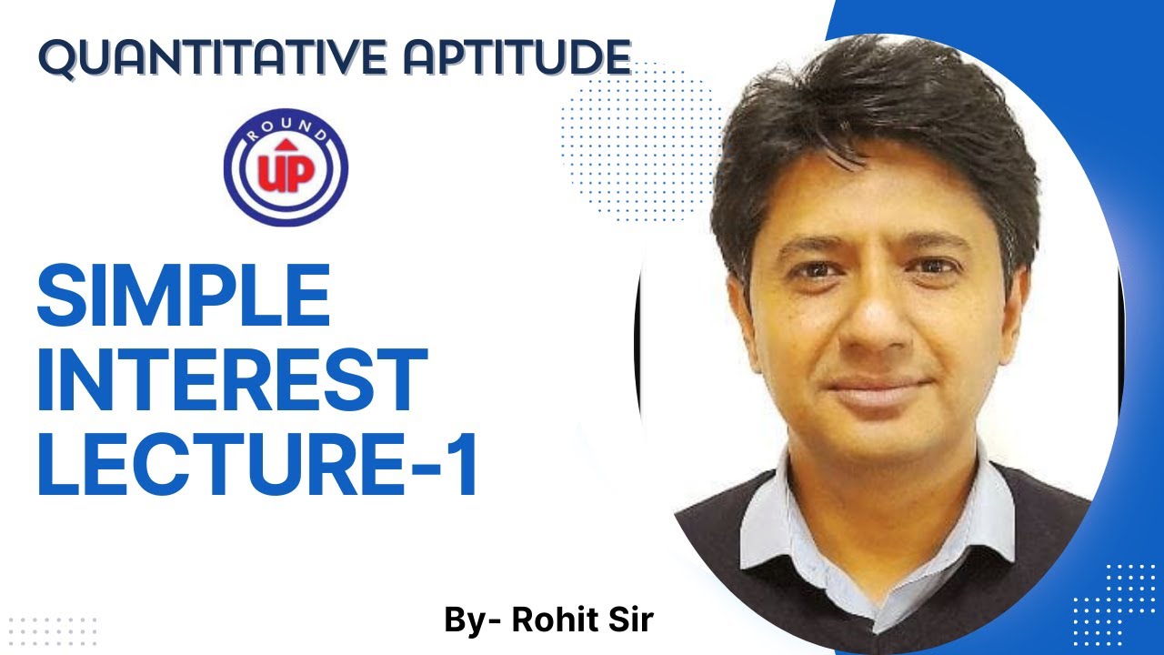 # Simple Interest | Lecture -1 | Round Up Classes - YouTube
