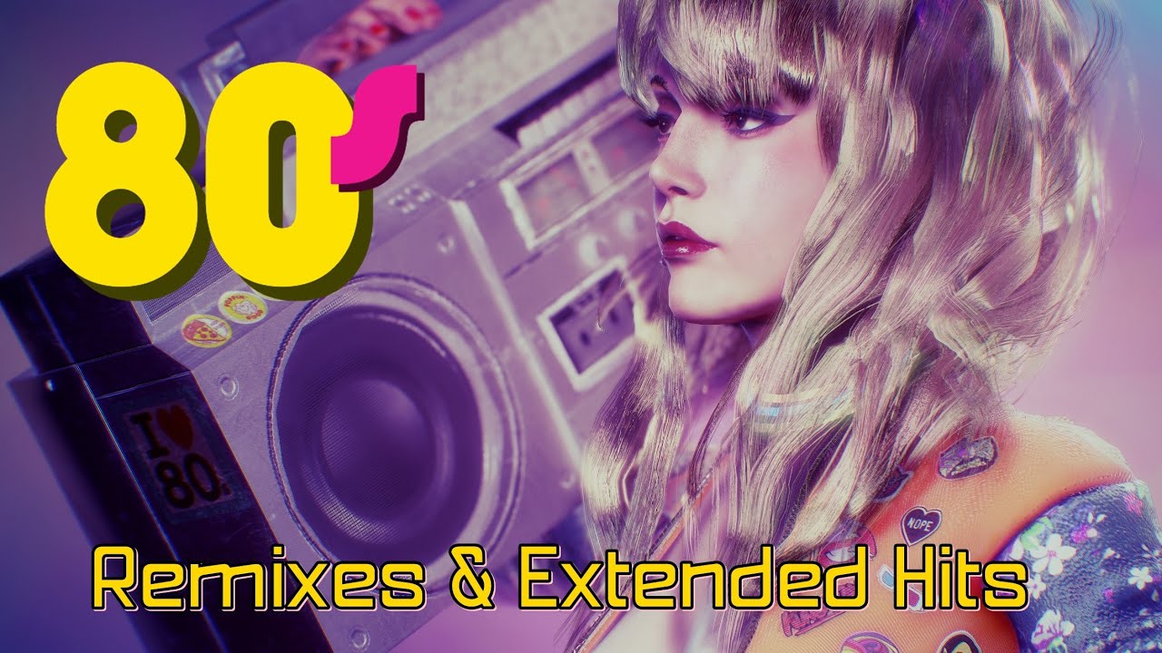 The 80s | Remixes & Extended Hits - YouTube