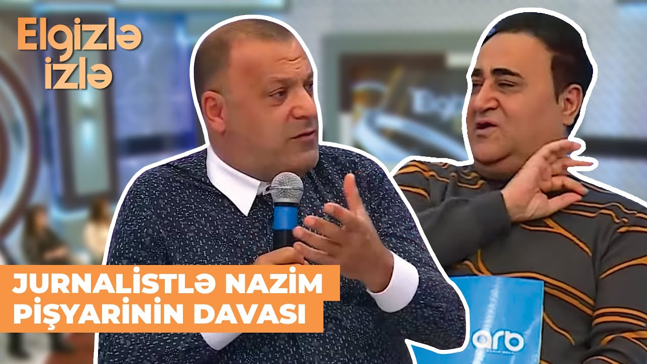 Elgizlə izlə | Elgiz Əkbər | Nazim Pişyari öləcək dedilər, mən də ona ...
