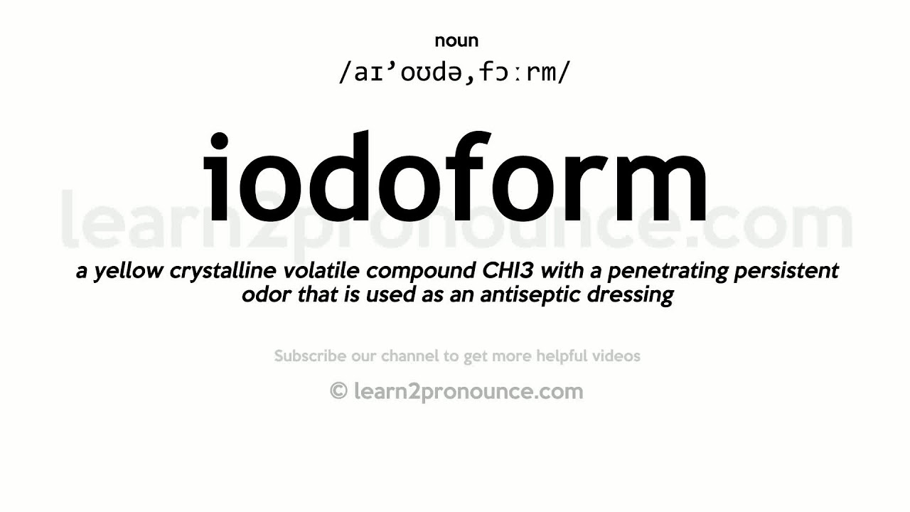 Pronunciation of Iodoform | Definition of Iodoform - YouTube