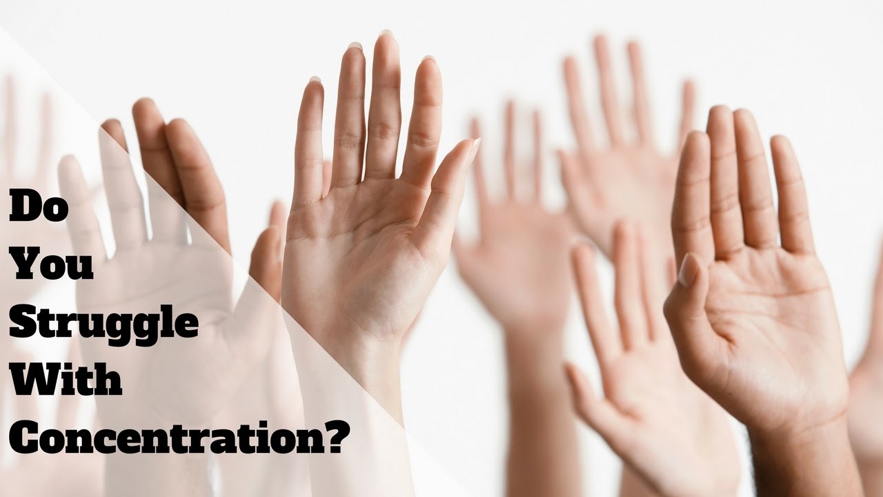 Do you struggle with concentration? (Memory improving solutions inside ...
