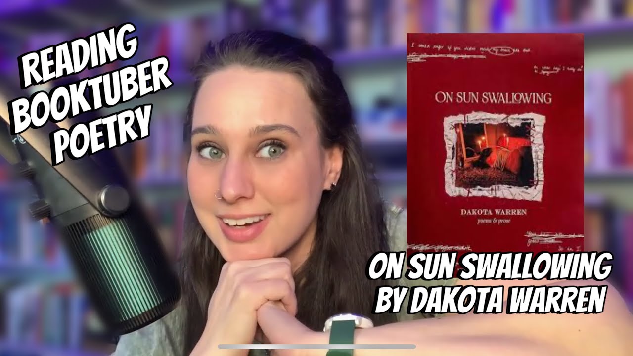 On Sun Swallowing by Dakota Warren | Reading BookTuber Poetry - YouTube