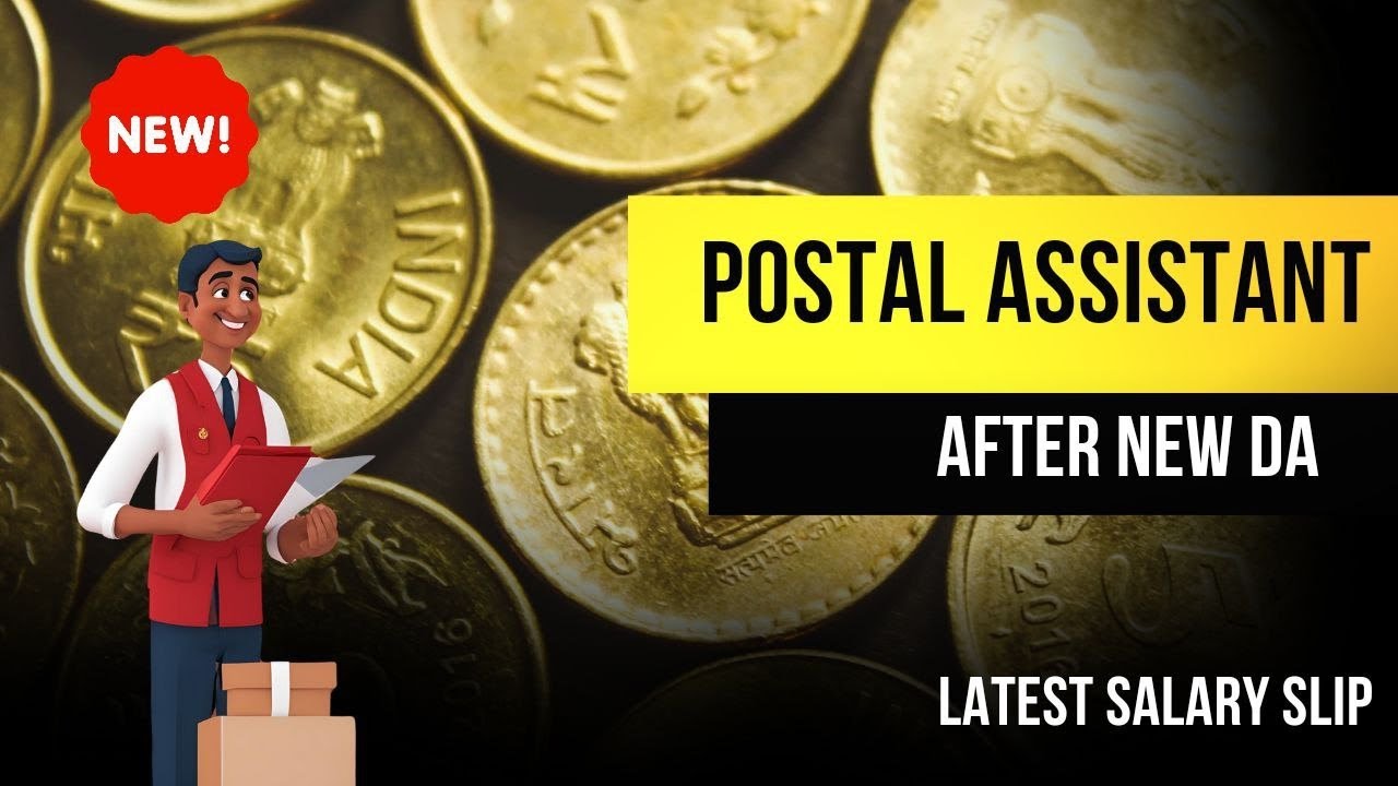 Postal Assistant | Latest Salary Slip | 2024-2025 | New DA - YouTube