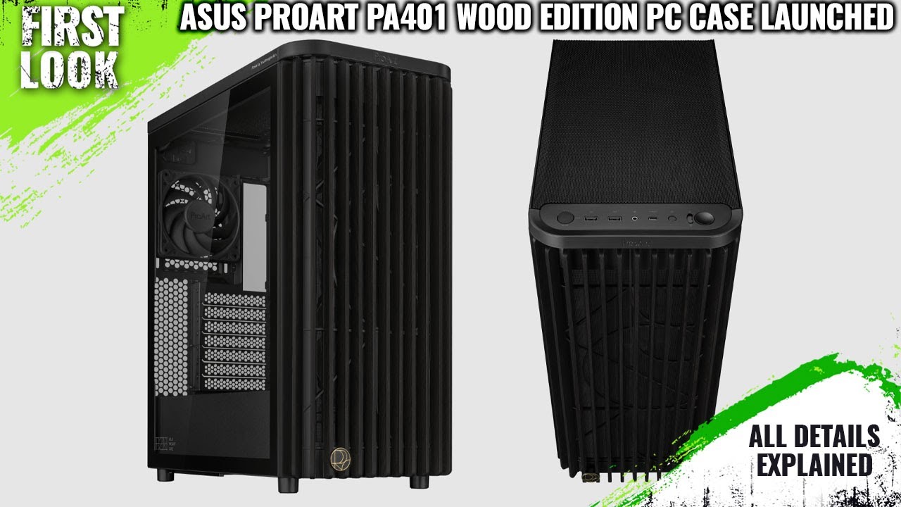 ASUS ProArt PA401 Wood Edition Mid-Tower PC Case Launched - Explained ...