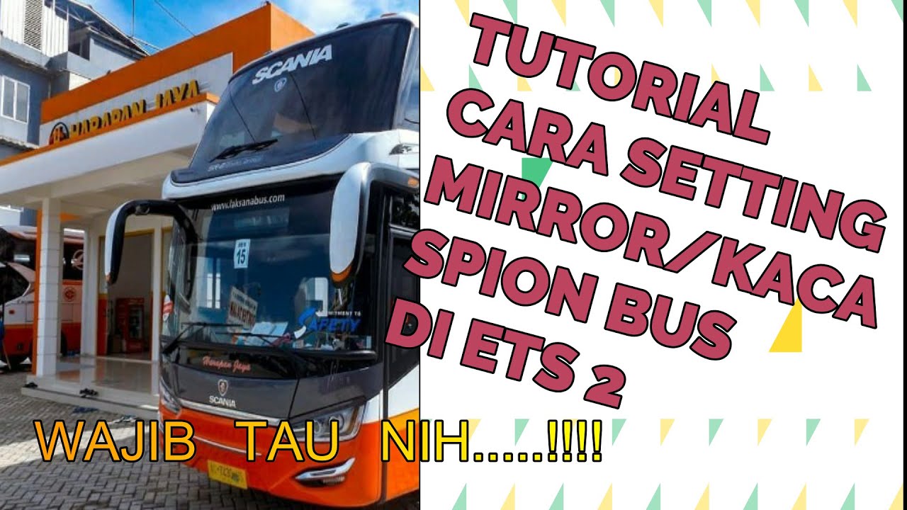 TUTORIAL SETTING MIRROR / KACA SPION BUS DI ETS2 - YouTube