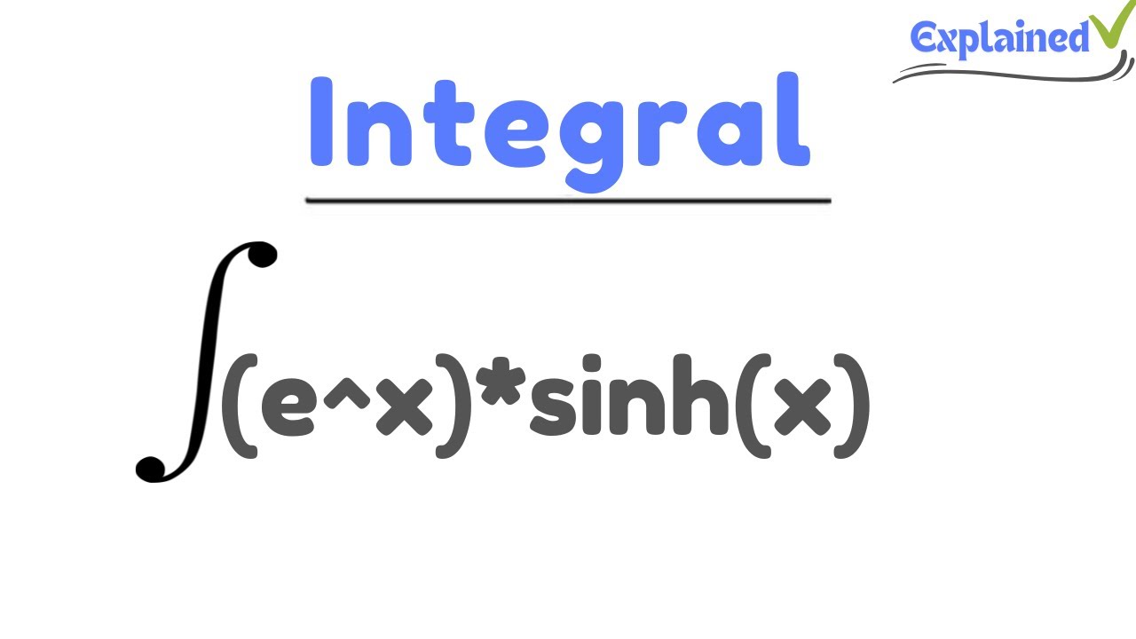 Integral of (e^x)*sinh(x) (substitution) - YouTube