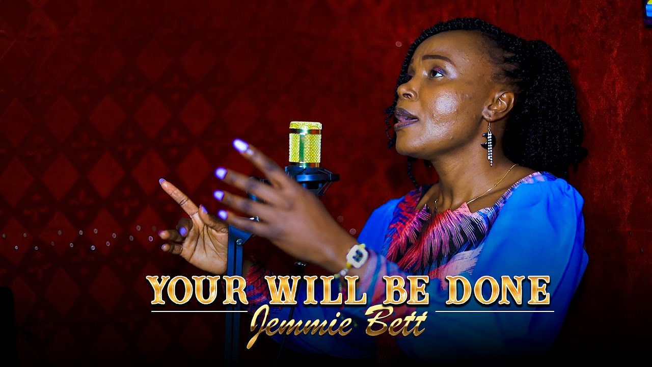 YOUR WILL BE DONE - JEMMIE BETT (OFFICIAL VIDEO ) - YouTube