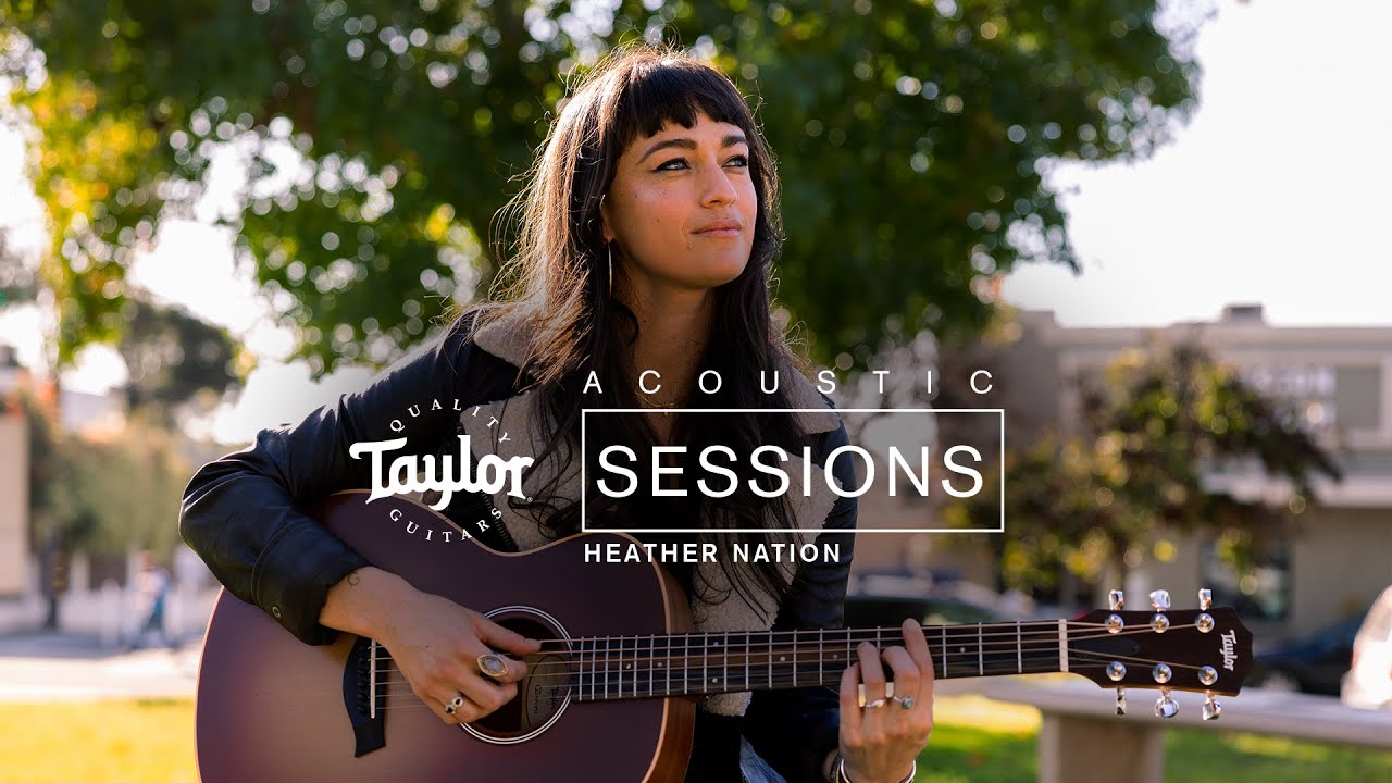 Heather Nation | Taylor Acoustic Sessions - YouTube