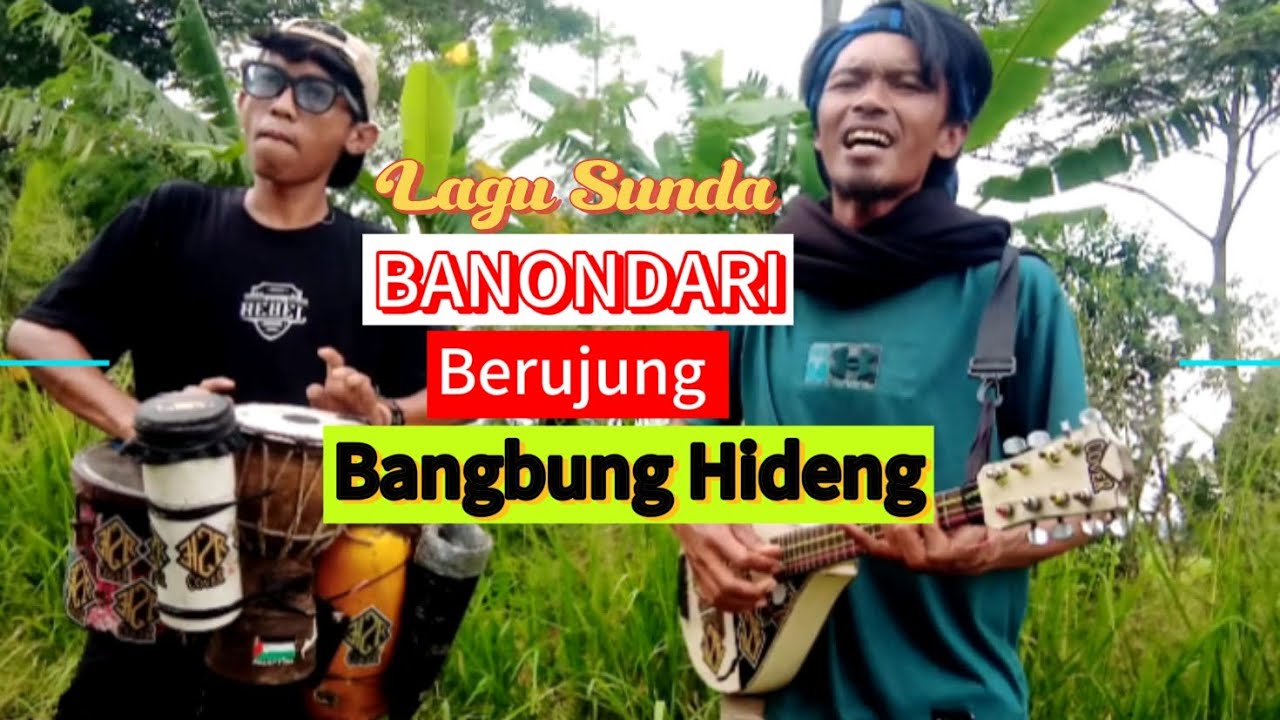 BANONDARI BERUJUNG BANGBUNG HIDENG ‼️Lagu Sunda Populer Gak Ada Matinya ...