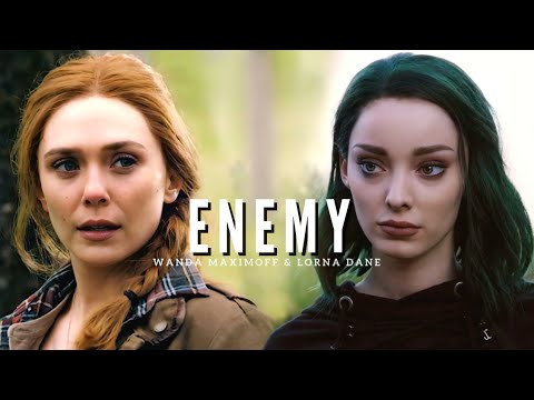 Wanda Maximoff & Lorna Dane || Enemy
