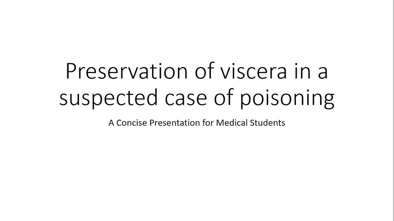 Preservation of viscera in a case of poisoning - Forensic Medicine ...