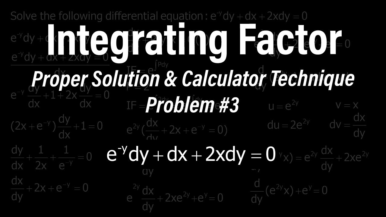 Integrating Factor (Problem 3) - YouTube